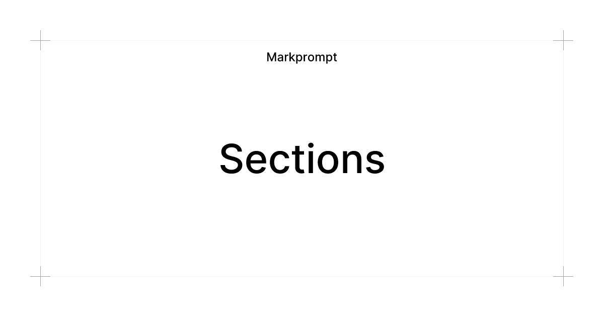 Sections | Markprompt Documentation