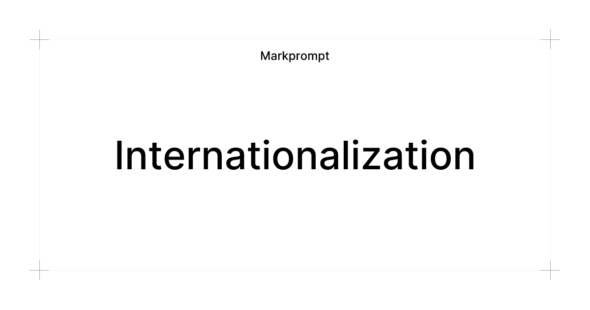 Internationalization | Markprompt Documentation
